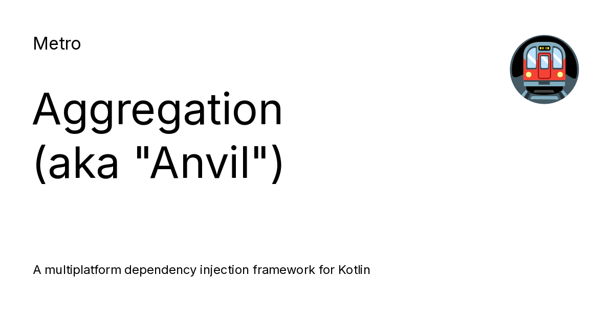 Aggregation (aka "Anvil") - Metro